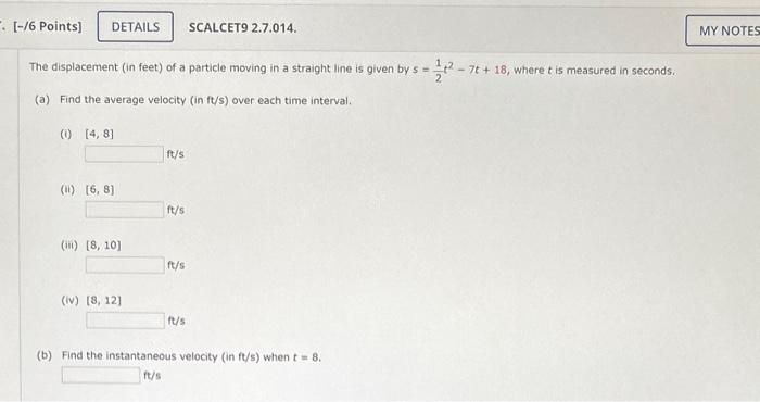 Solved The displacement (in feet) of a particle moving in a | Chegg.com