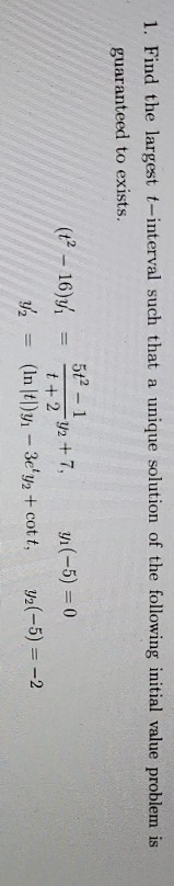 Solved 1. Find the largest t-interval such that a unique | Chegg.com