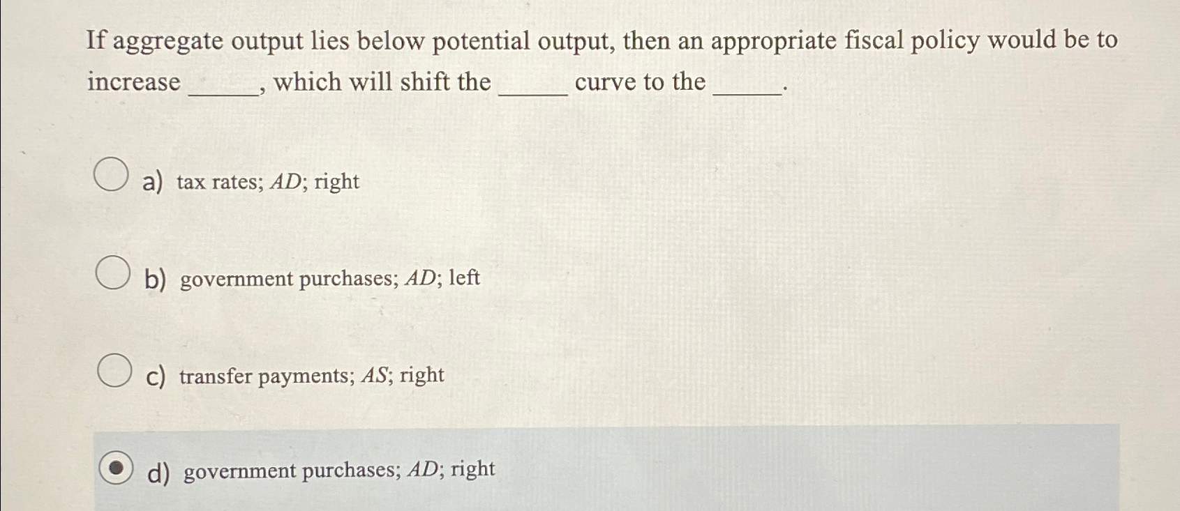 Solved If aggregate output lies below potential output, then | Chegg.com