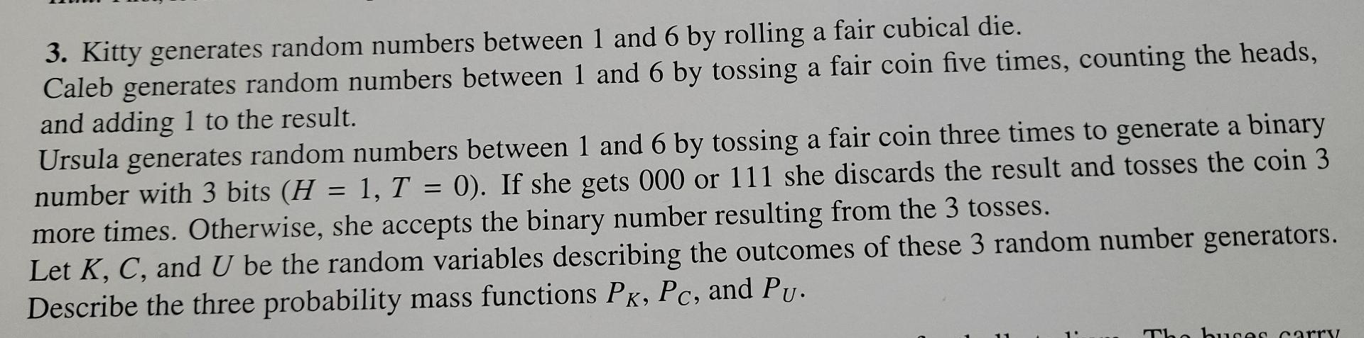 Solved 3 Kitty Generates Random Numbers Between 1 And 6 By