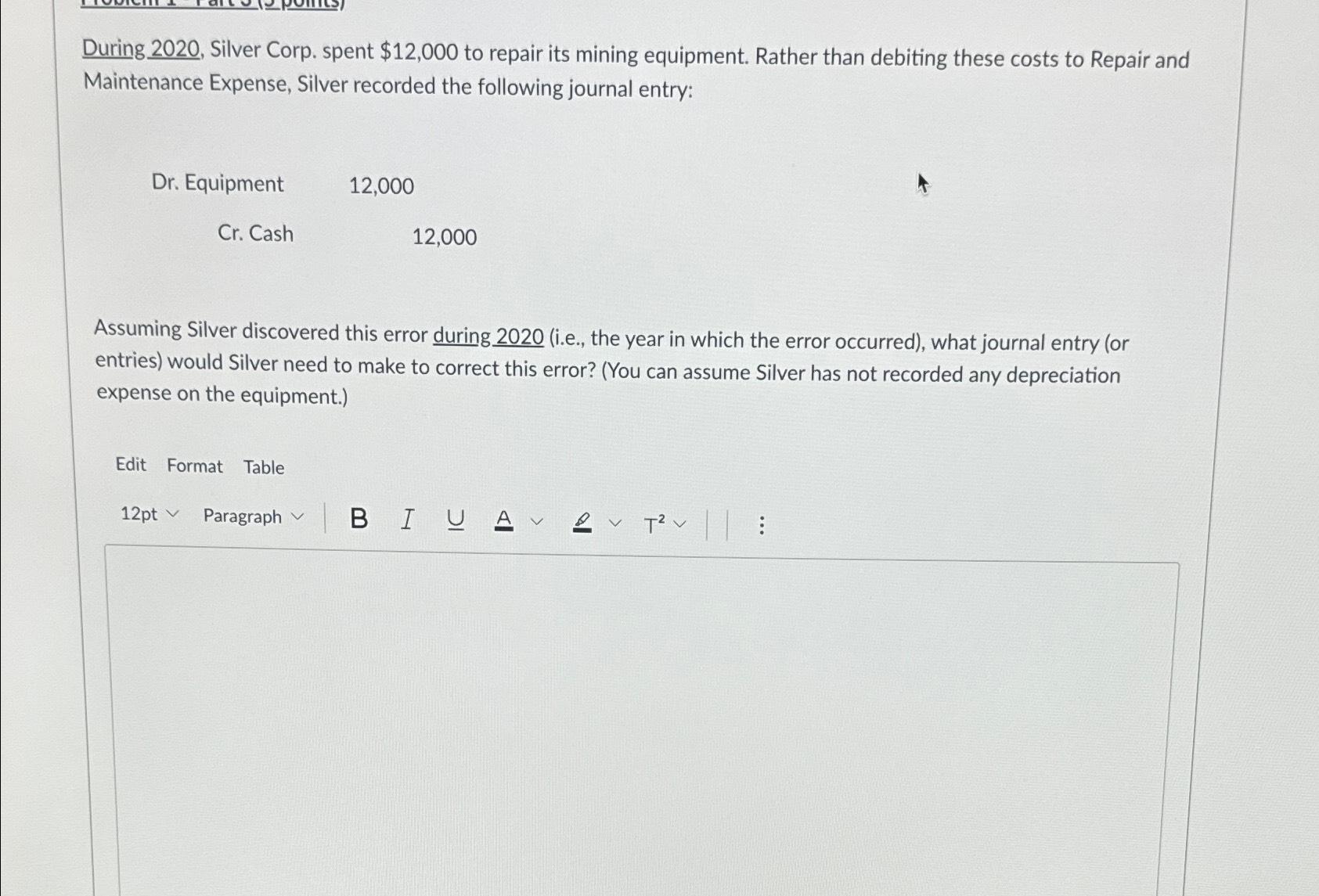 Solved During 2020 , ﻿Silver Corp. spent $12,000 ﻿to repair | Chegg.com