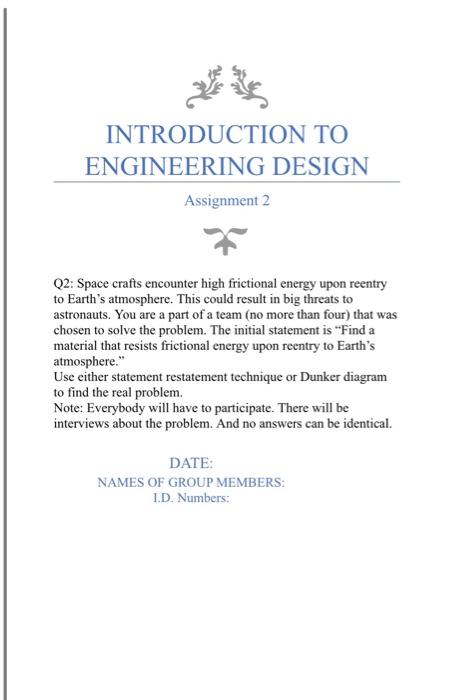 Solved INTRODUCTION TO ENGINEERING DESIGN Assignment 2 Q2: | Chegg.com