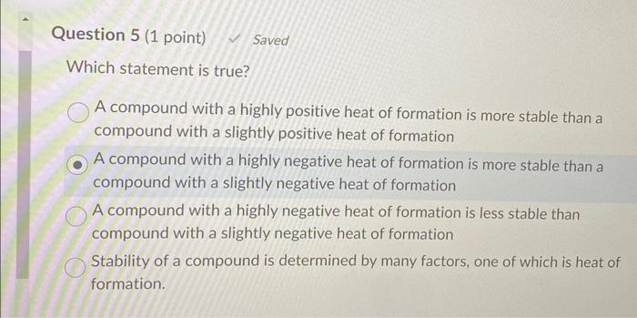 Solved Which statement is true? A compound with a highly | Chegg.com