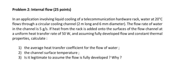 Solved Problem 2: Internal flow ( 25 points) In an | Chegg.com
