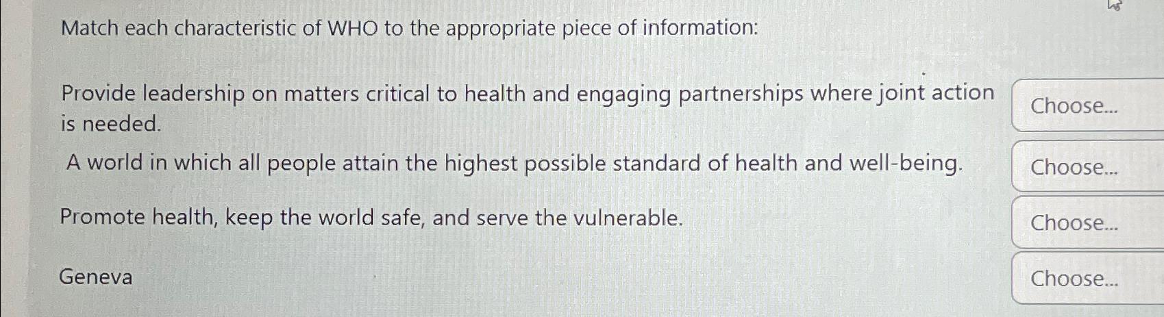 Solved Match each characteristic of WHO to the appropriate | Chegg.com