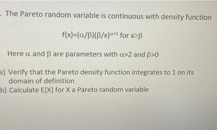 Solved · The Pareto random variable is continuous with | Chegg.com