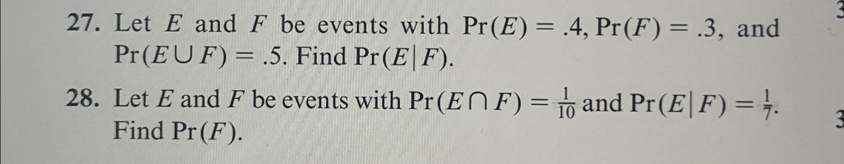 Solved Let E ﻿and F ﻿be events with Pr(E)=.4,Pr(F)=.3, ﻿and | Chegg.com