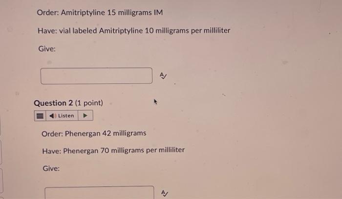 Solved Order: Amitriptyline 15 milligrams IM Have: vial | Chegg.com