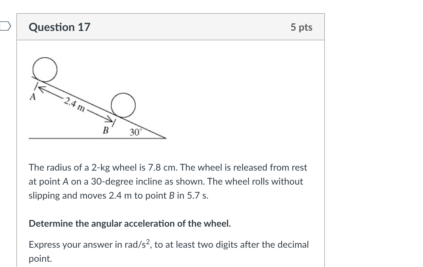 Solved Question 17The radius of a 2-kg wheel is 7.8 ﻿cm . | Chegg.com