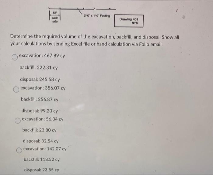 Solved Determine the required volume of the excavation, | Chegg.com