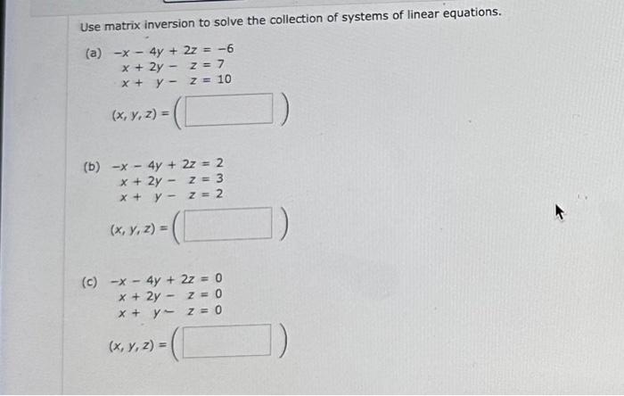 Solved Use matrix inversion to solve the collection of | Chegg.com