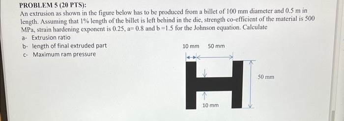 Solved PROBLEM 5 (20 PTS): An extrusion as shown in the | Chegg.com