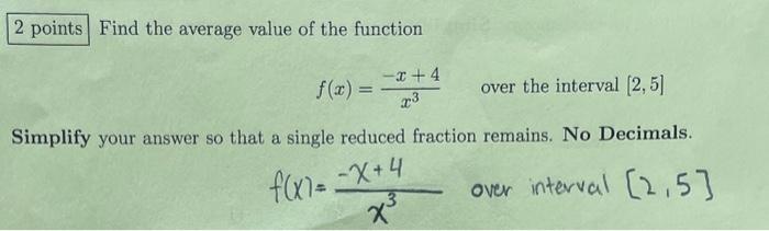 Solved Find the average value of the function f(x)=x3−x+4 | Chegg.com