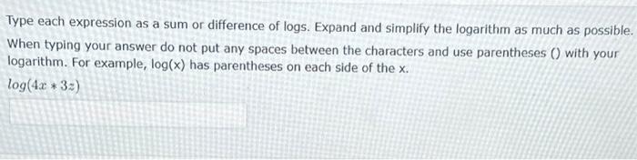 Solved Type each expression as a sum or difference of logs. | Chegg.com