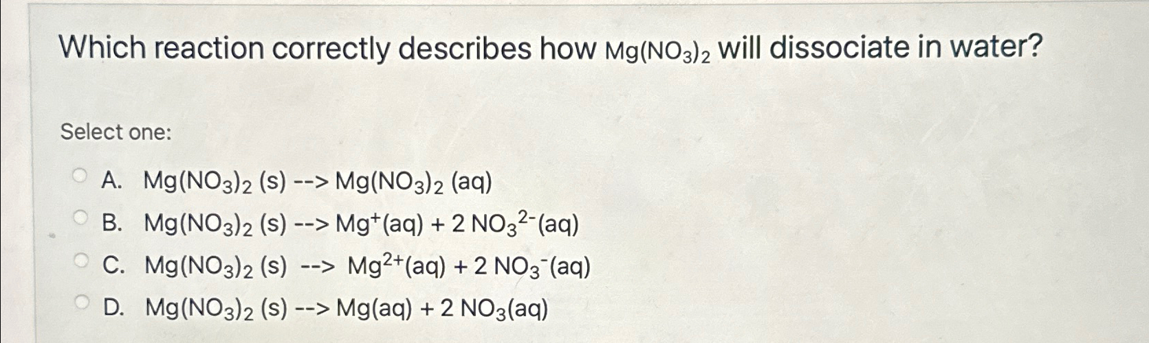 Solved Which reaction correctly describes how Mg(NO3)2 ﻿will | Chegg.com