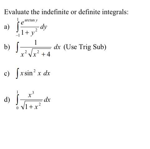 Solved Evaluate the indefinite or definite integrals: a) | Chegg.com