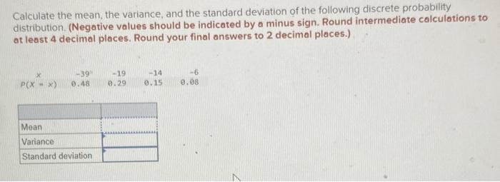 Solved Calculate the mean, the variance, and the standard | Chegg.com