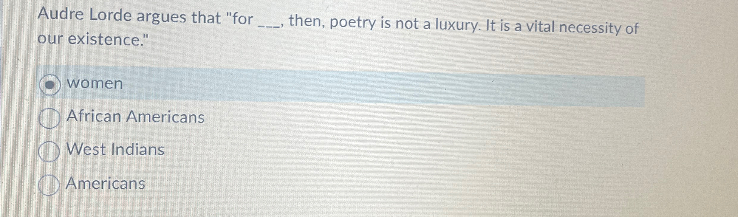 Solved Audre Lorde argues that "for q, , ﻿then, poetry is | Chegg.com
