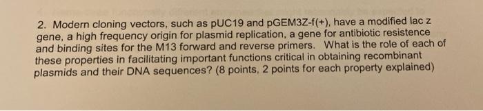 Solved 2. Modern cloning vectors, such as PUC19 and | Chegg.com