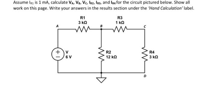 Solved Assume IR1 is 1 mA, calculate VA,VB,VC,IR2,IR3, and | Chegg.com