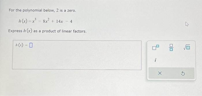 Solved For the polynomial below, 2 is a zero. | Chegg.com