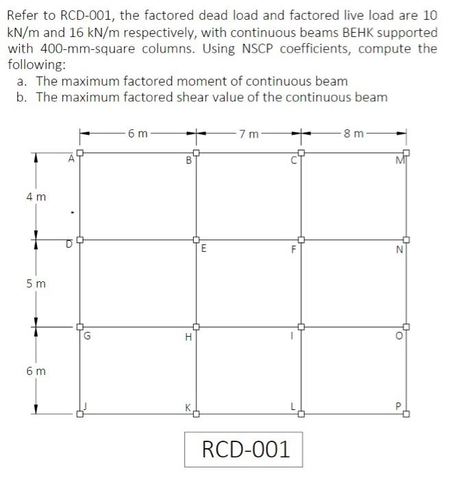 Solved Refer to RCD-001, the factored dead load and factored | Chegg.com