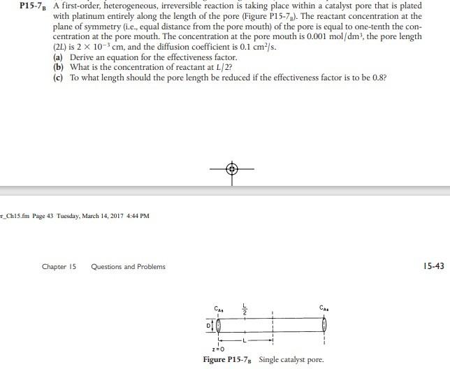 Solved P15-7 7B A first-order, heterogeneous, irreversible | Chegg.com