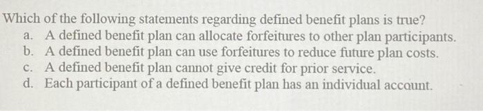 Solved Which of the following statements regarding defined | Chegg.com