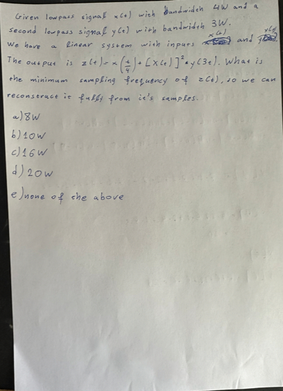 Solved Given lowpass signal x(t) ﻿with bandwideh 4W ﻿and | Chegg.com