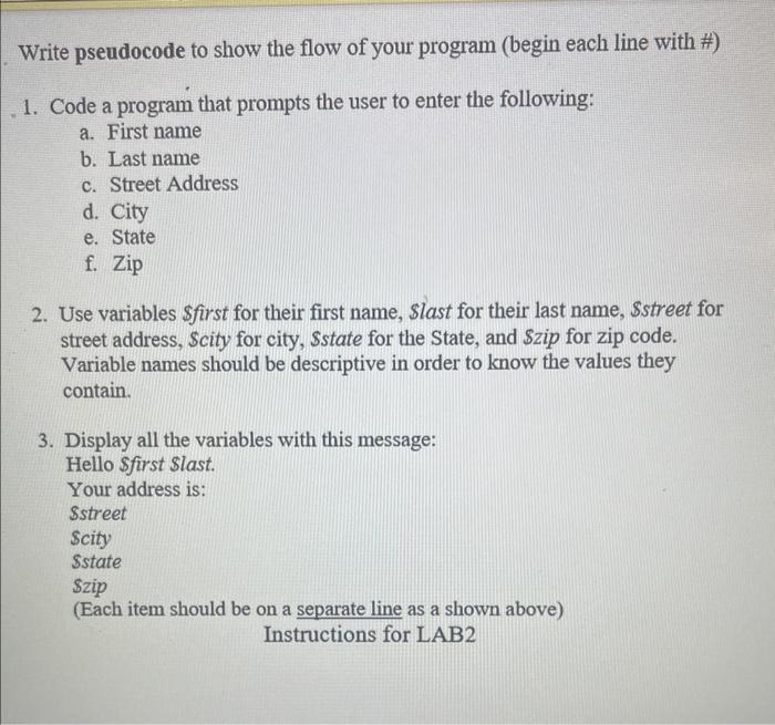 Write pseudocode to show the flow of your program | Chegg.com