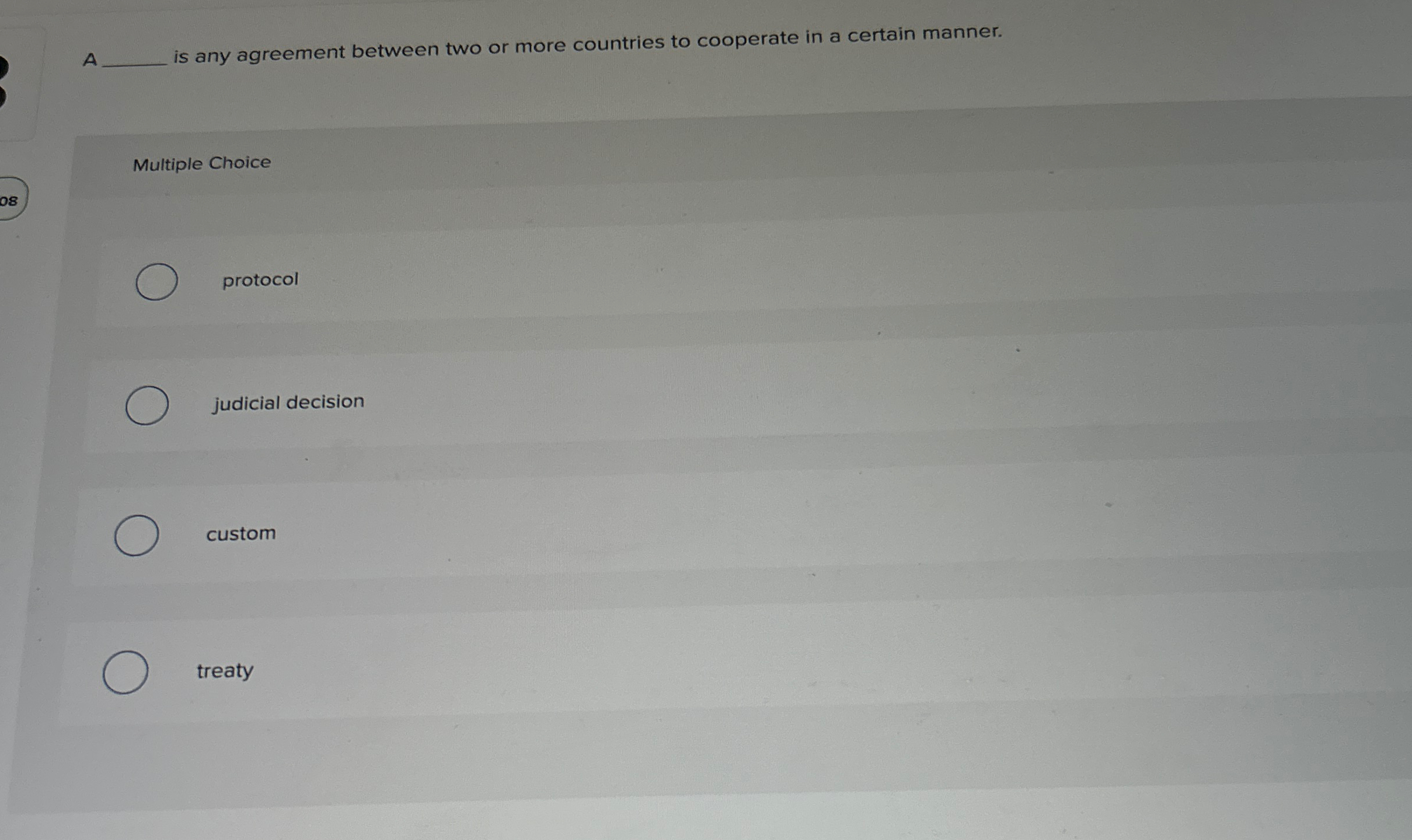 Solved A ﻿is any agreement between two or more countries | Chegg.com
