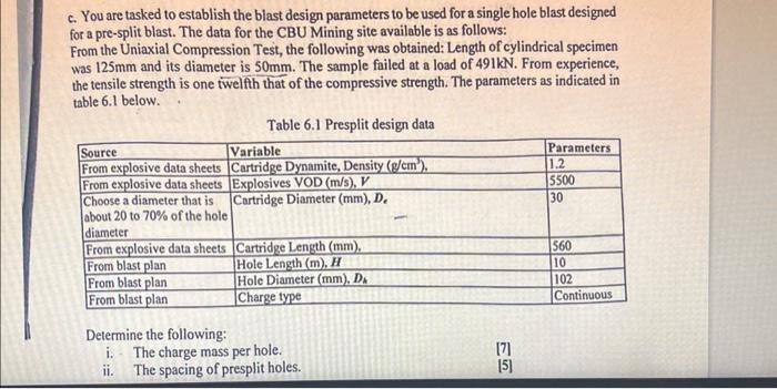 Solved c. You are tasked to establish the blast design | Chegg.com