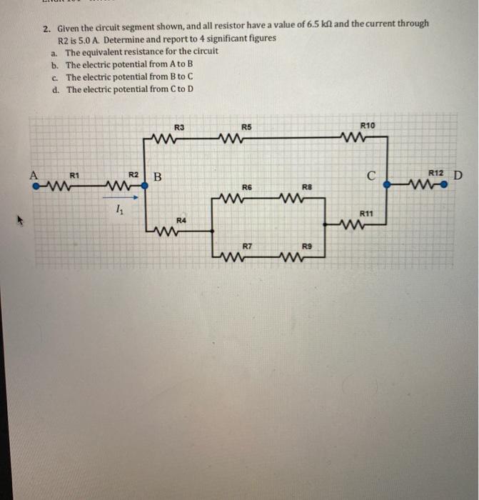 Solved 2. Given the circuit segment shown, and all resistor | Chegg.com