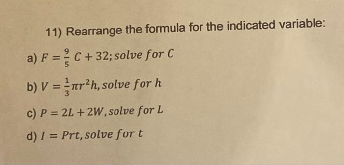Solved 11) Rearrange the formula for the indicated variable: | Chegg.com