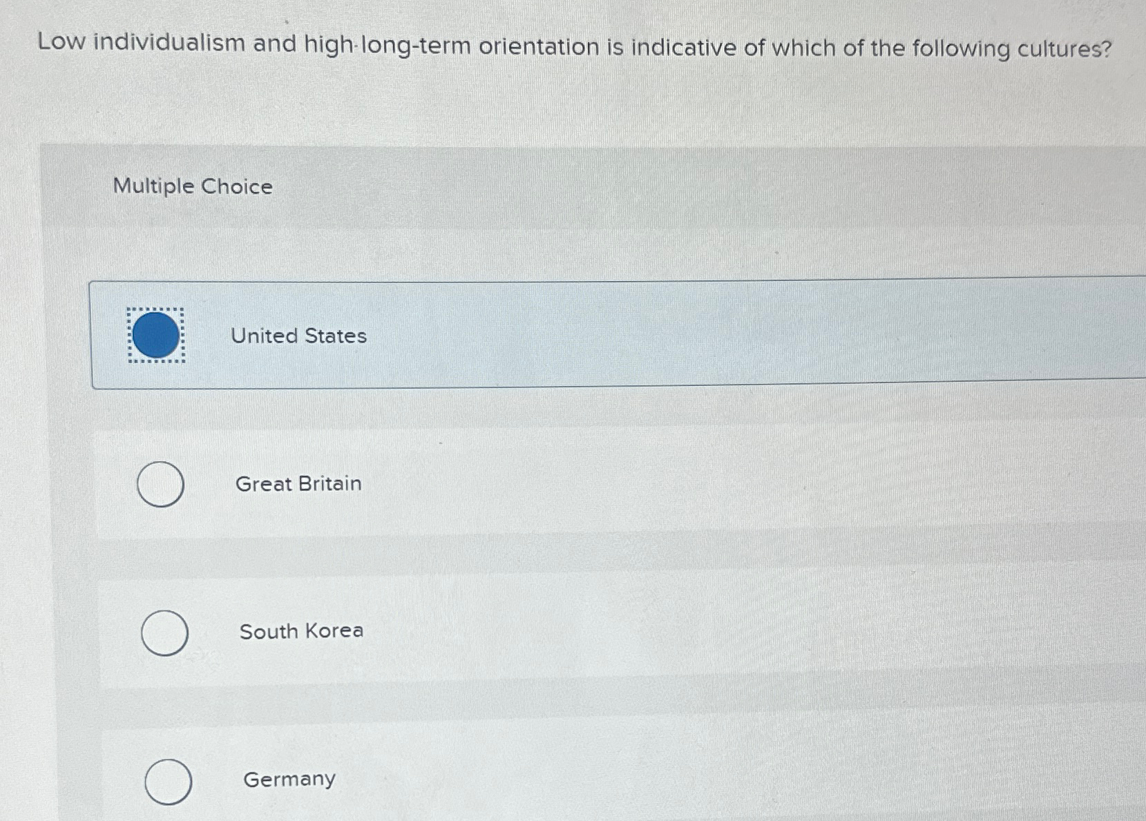 Solved Low individualism and high-long-term orientation is | Chegg.com