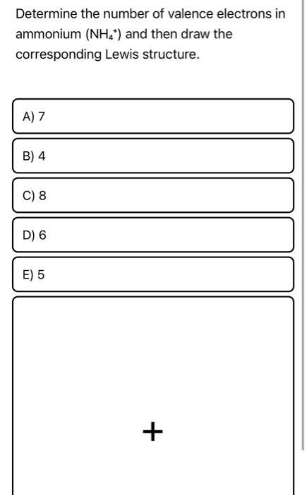 Solved Determine the number of valence electrons in ammonium | Chegg.com