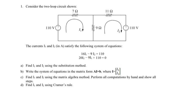 Solved 1. Consider the two-loop circuit shown: The currents | Chegg.com