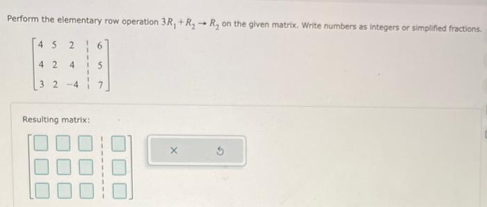 Solved Perform the elementary row operation −21R1→R1 on the | Chegg.com