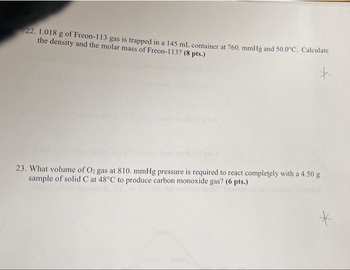 Solved 22. 1.018 g of Freon-113 gas is trapped in a 145 mL | Chegg.com