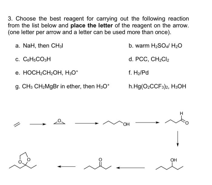 Solved 3. Choose the best reagent for carrying out the | Chegg.com