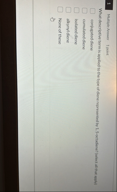 Solved 1Multiple Answer 1 ﻿pointWhat descriptive term is | Chegg.com