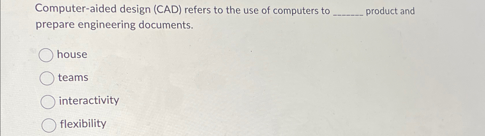 Solved Computer-aided design (CAD) ﻿refers to the use of | Chegg.com