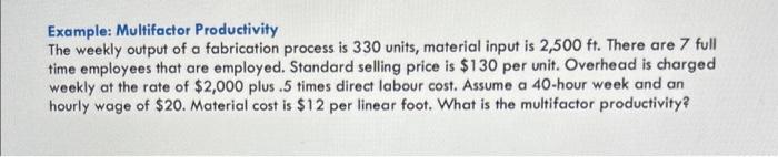 Solved Example: Multifactor Productivity The weekly output | Chegg.com