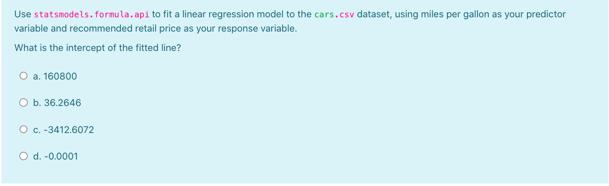 Use statsmodels. formula. api to fit a linear | Chegg.com
