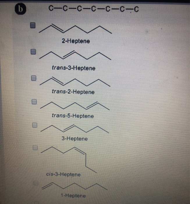 Solved b C-c-c-c-c-c-C 2-Heptene trans-3-Heptene | Chegg.com