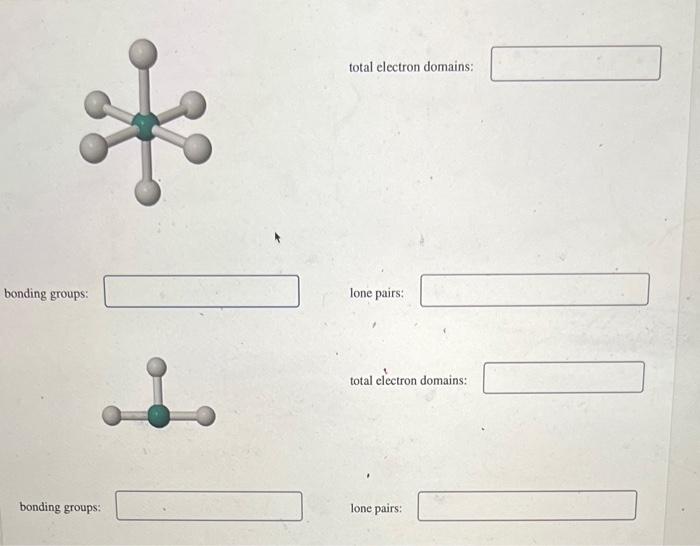 Solved total electron domains: bonding groups: lone pairs: | Chegg.com