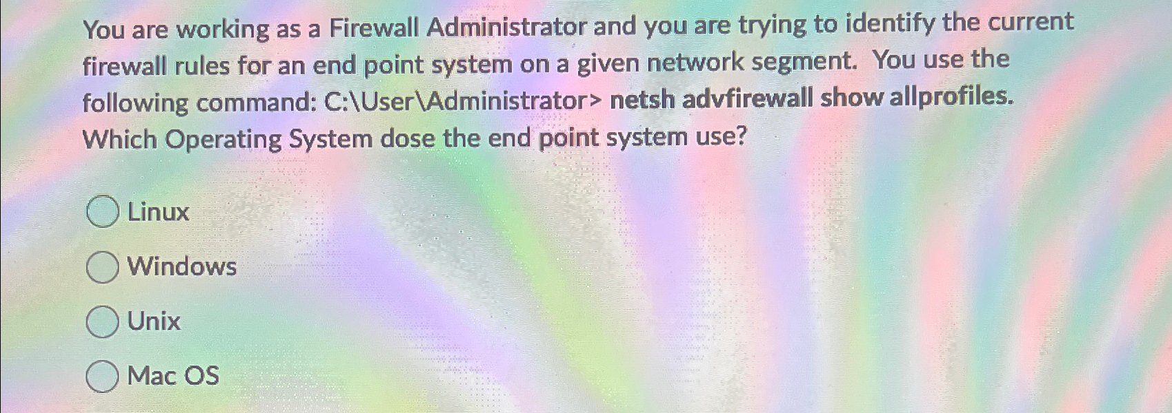 Solved You are working as a Firewall Administrator and you | Chegg.com