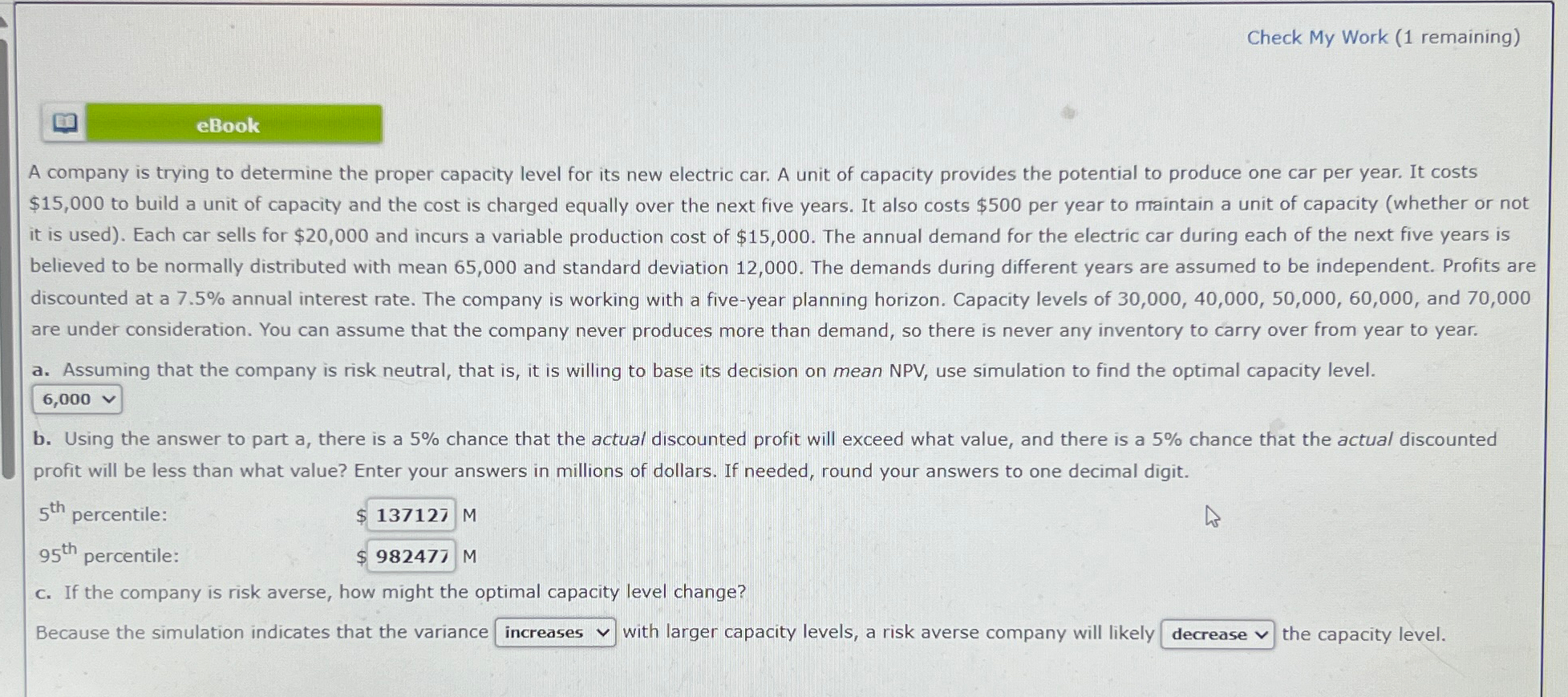 Solved Check My Work (1 ﻿remaining)A company is trying to | Chegg.com