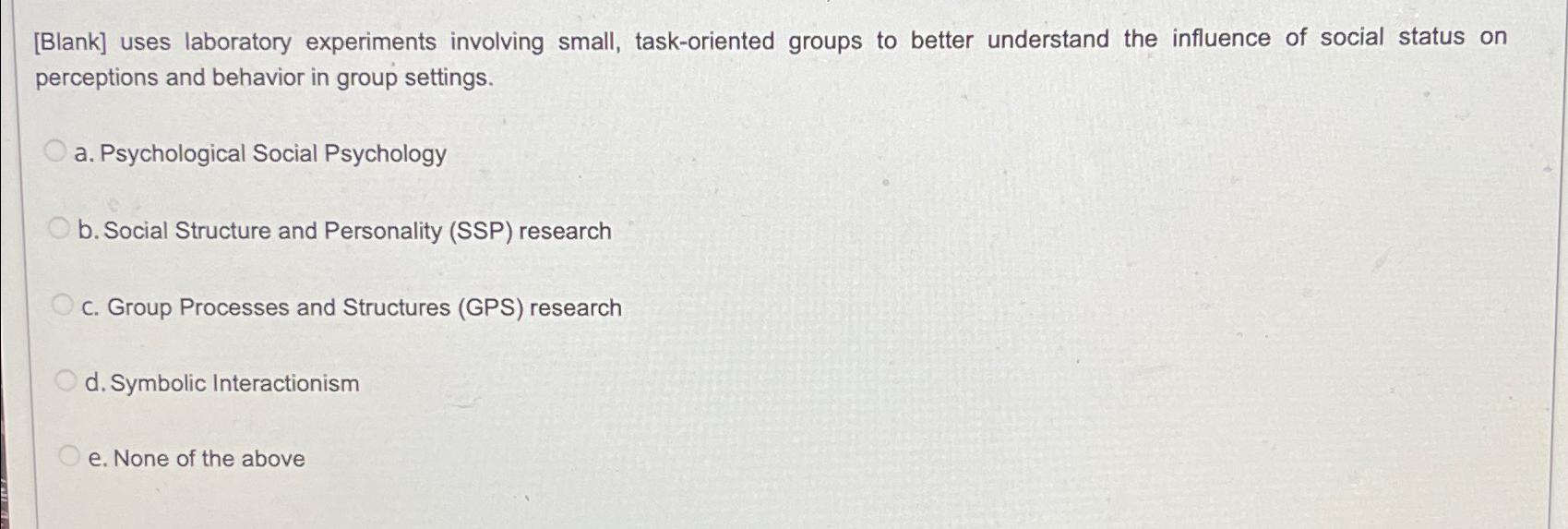 Solved [Blank] ﻿uses laboratory experiments involving small, | Chegg.com