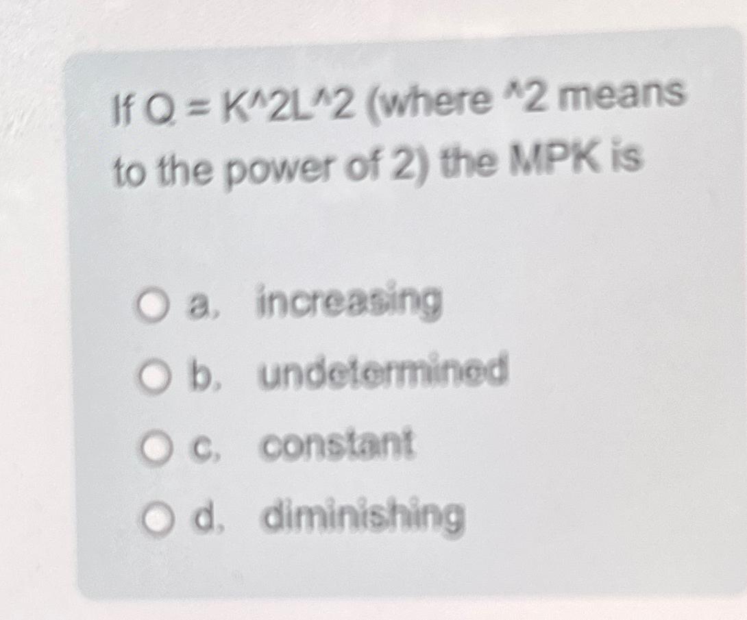 Solved If Q=K???2L???2 (where ?***2 ﻿means to the power of | Chegg.com